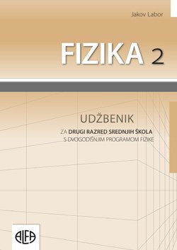 Fizika 2 dvogodišnji program - za 2. razred srednjih škola | Alfa Kabinet