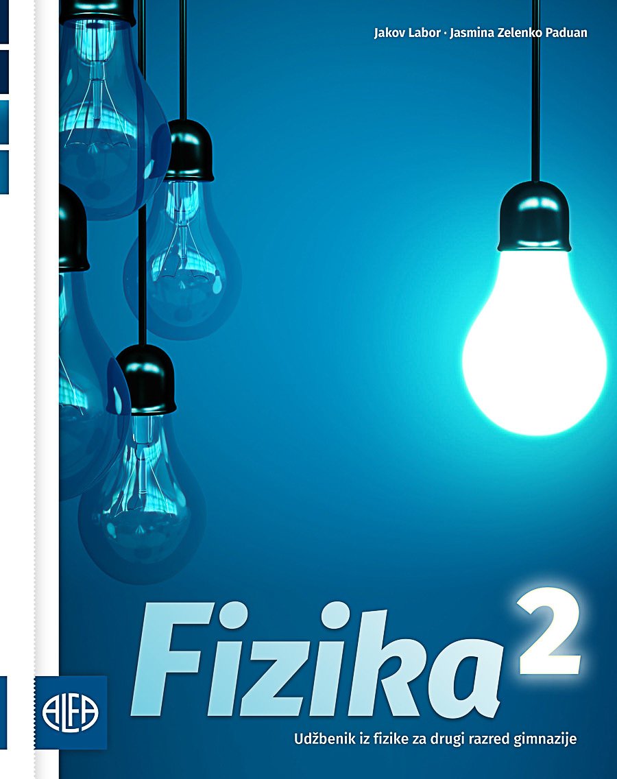 Fizika 2 - za 2. razred gimnazije | Alfa Kabinet