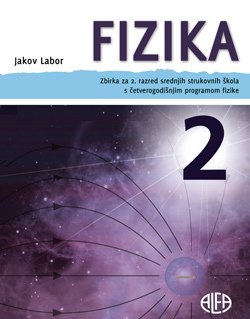Fizika 2 četverogodišnji program, zbirka zadataka | Alfa Kabinet