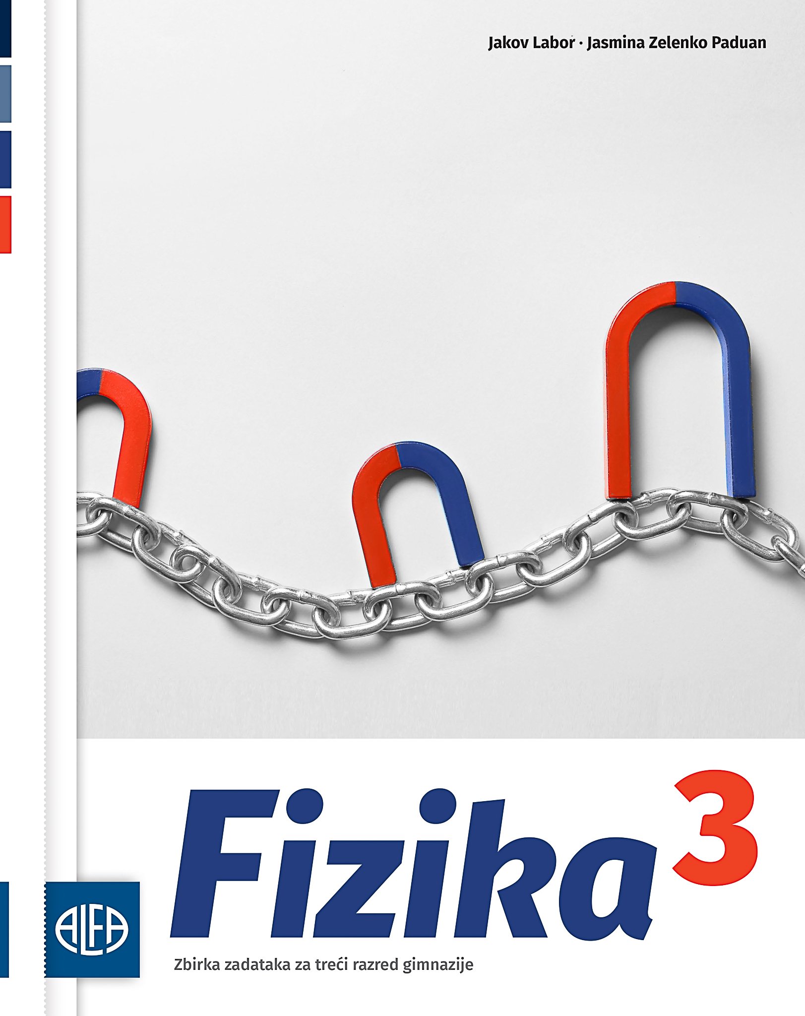 Fizika 3, zbirka zadataka, za 3. razred gimnazije | Alfa Kabinet